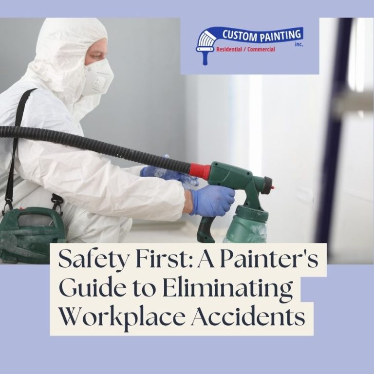 Safety First: A Painter’s Guide to Eliminating Workplace Accidents ...
